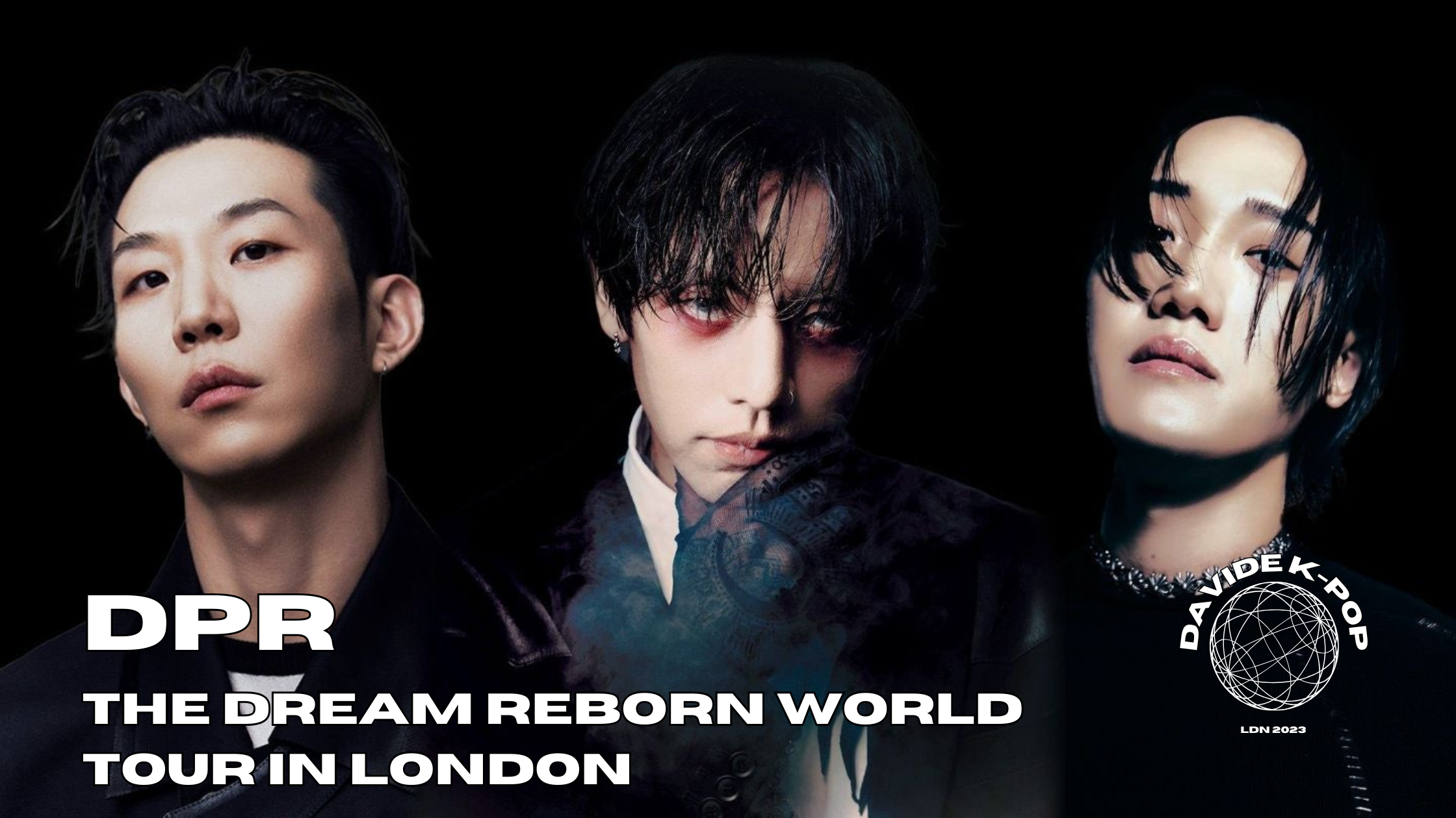 DPR’s “THE DREAM REBORN WORLD TOUR” Hits London on 27 October – DAVIDE ...